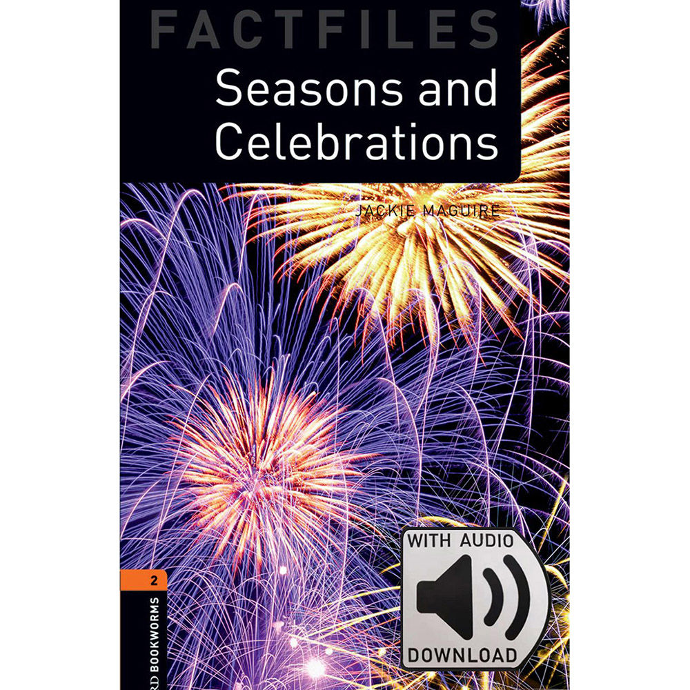 Oxford Bookworms Library: Level 2: Seasons and Celebrations Factfile MP3 Pack 2级：节日庆典(英文原版 附MP3音频)