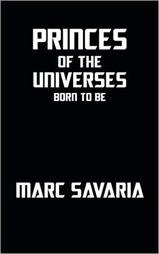 Princes of the Universes: Born to