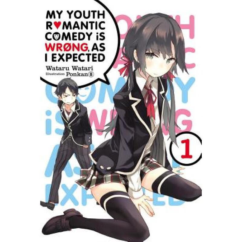 My Youth Romantic Comedy Is Wrong, as I Expected, Vol. 1 (Light Novel)