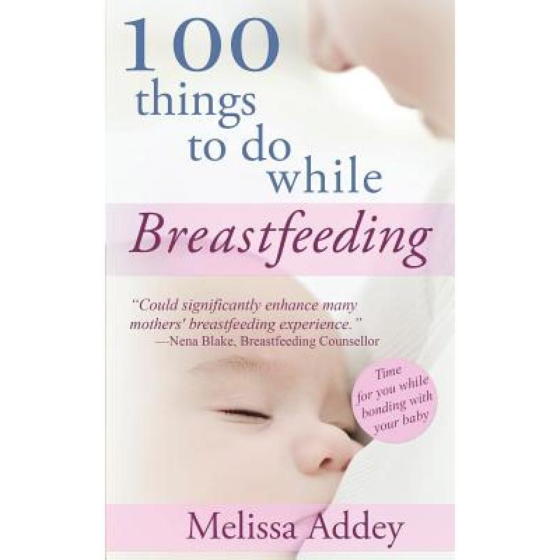 100 Things to do while Breastfeeding