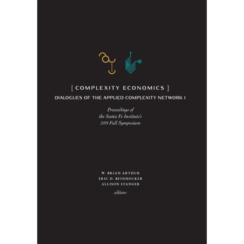 Complexity Economics: Proceedings of the Santa Fe Institute's 2019 Fall Symposium