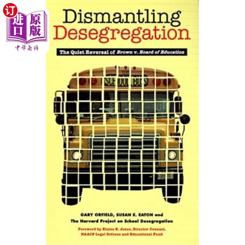 海外直订Dismantling Desegregation: The Quiet Reversal of Brown V. Board of Edu 废除种族隔离:布朗诉教育委员会案的悄然逆转