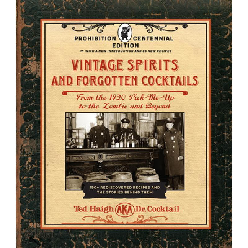Vintage Spirits and Forgotten Cocktails: Pro...