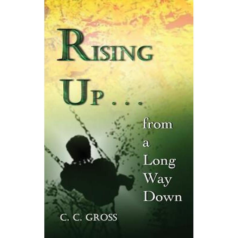 Rising Up . . . from a Long Way Down