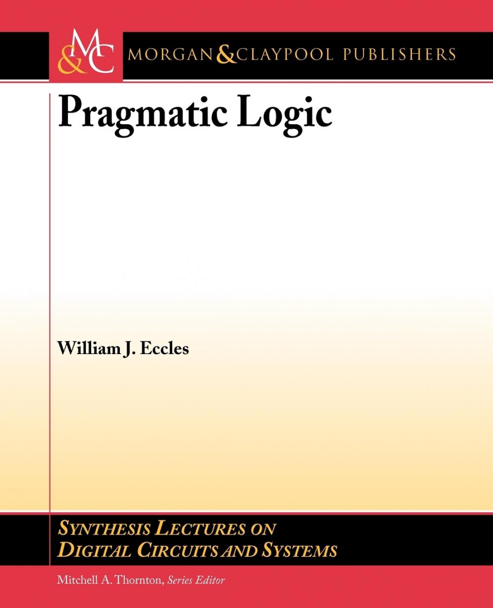 【预售 按需印刷】Pragmatic Logic