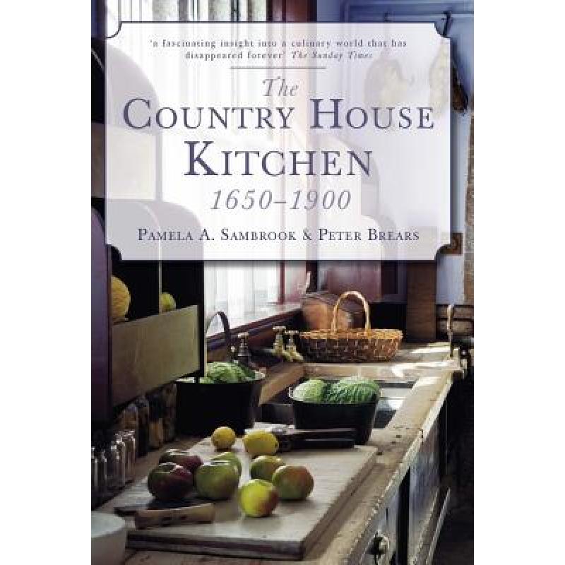 Country House Kitchen 1650-1900