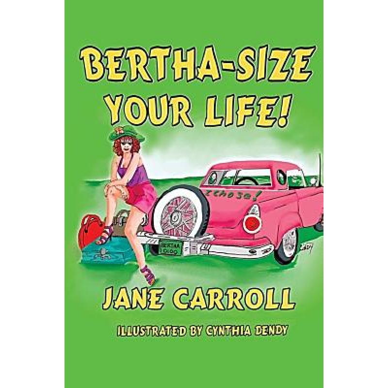 Bertha-Size Your Life