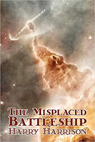 The Misplaced Battleship by Harry