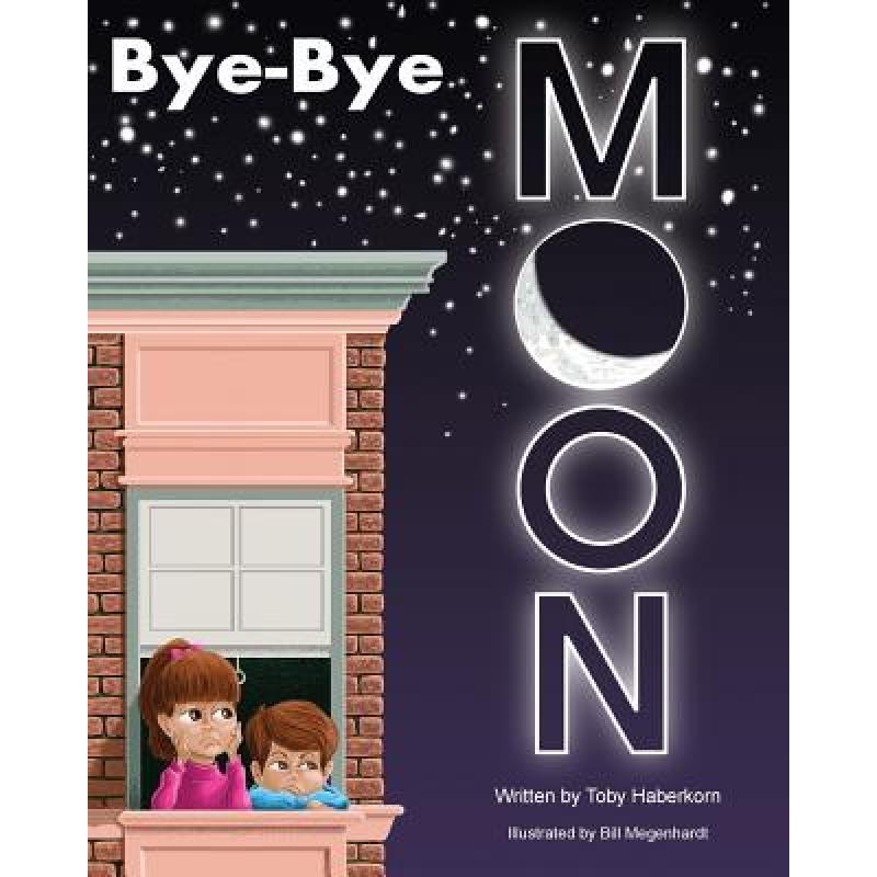 Bye-Bye Moon: A Bedtime Story