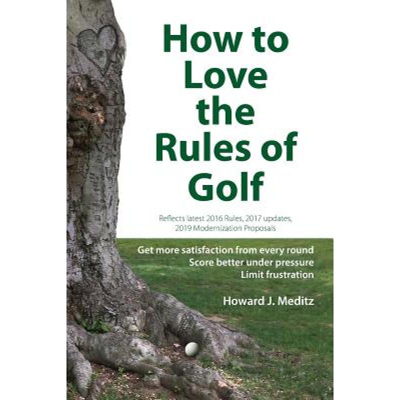How to Love the Rules of Golf