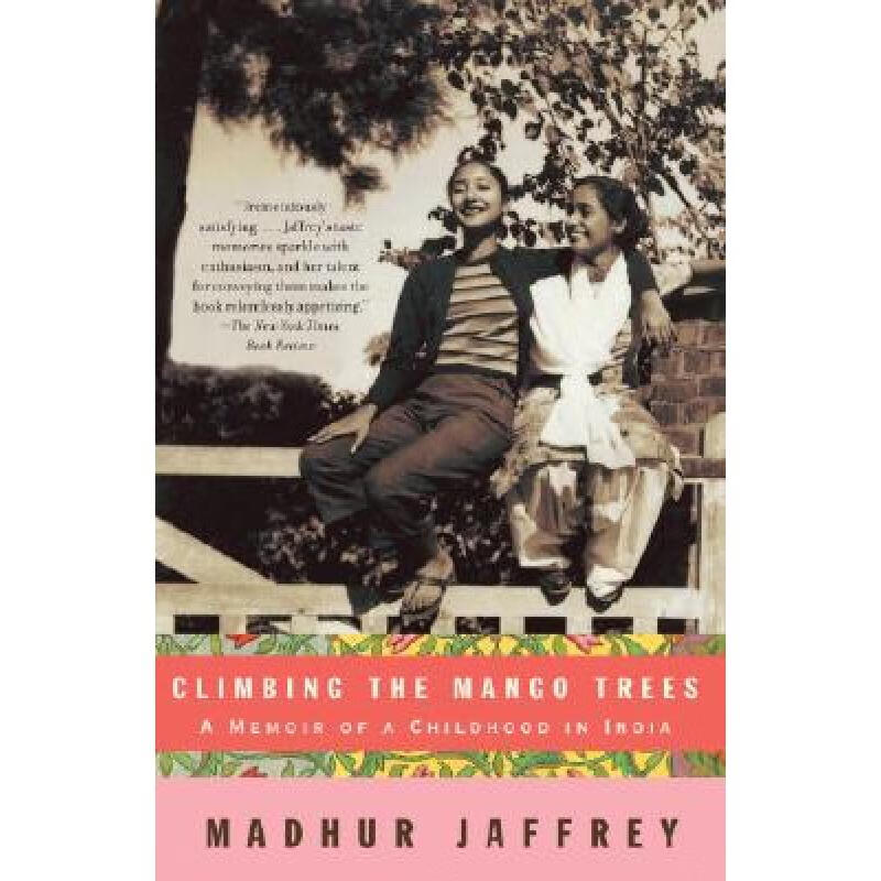 Climbing the Mango Trees: A Memoir of a Chil...