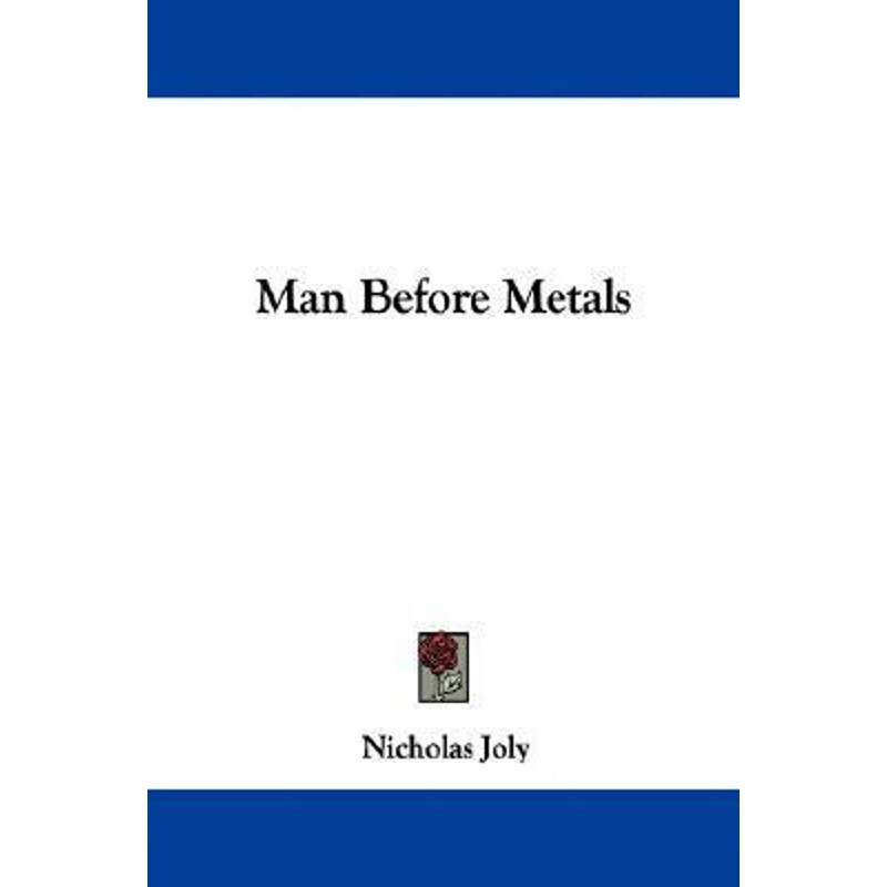 Man Before Metals