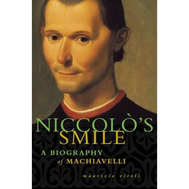 Niccolo's Smile: A Biography of Machiavelli