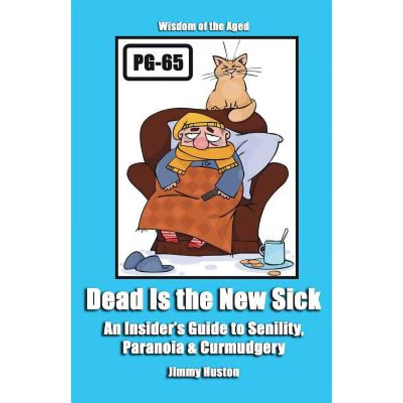 Dead Is the New Sick: An Insider's Guide to ...
