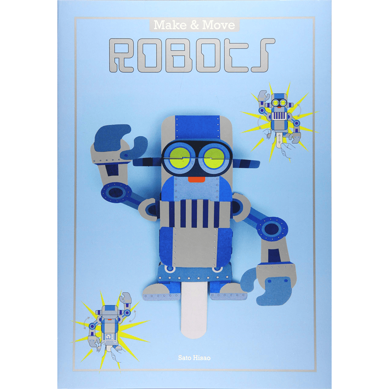Make and Move: Robots