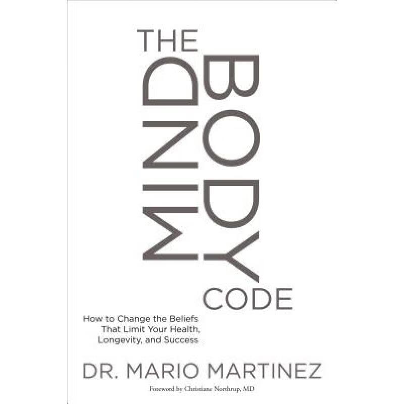 The Mindbody Code: How to Change the Beliefs...