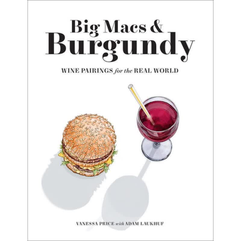 Big Macs & Burgundy: Wine Pairings for the R...