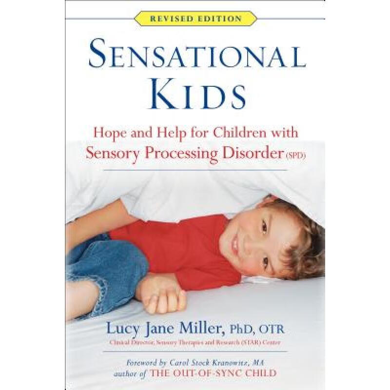 Sensational Kids: Hope and Help for Children with Sensory Processing Disorder (Spd)