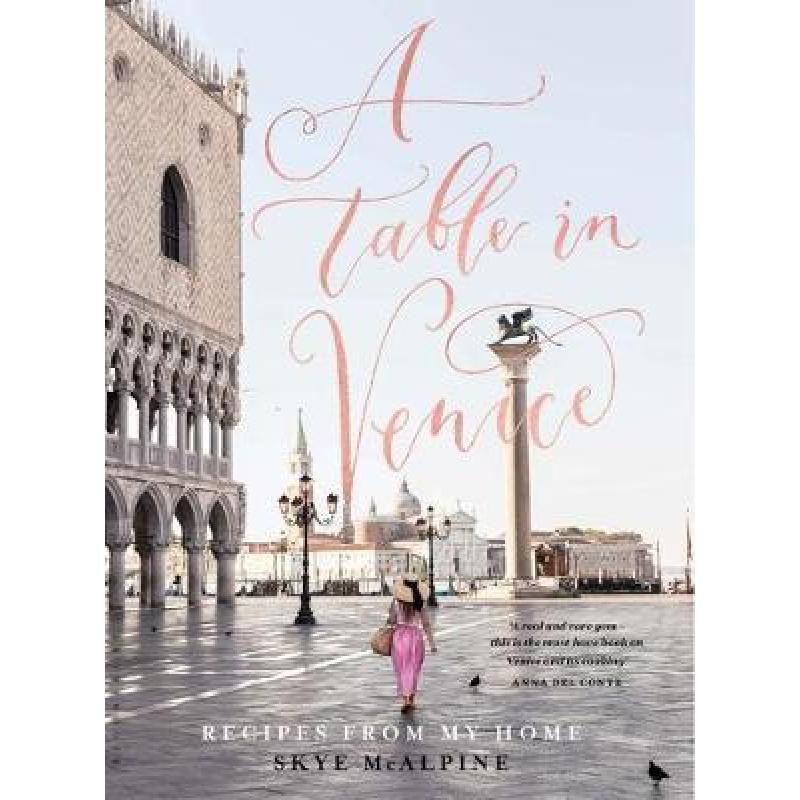 Table in Venice: Recipes from my home