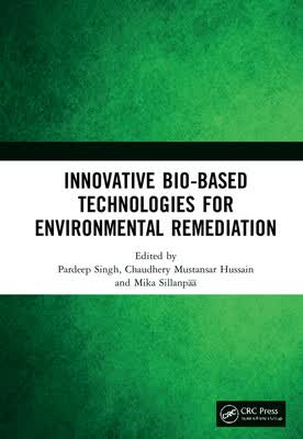 Innovative Bio-Based Technologies for Environmental Remediation