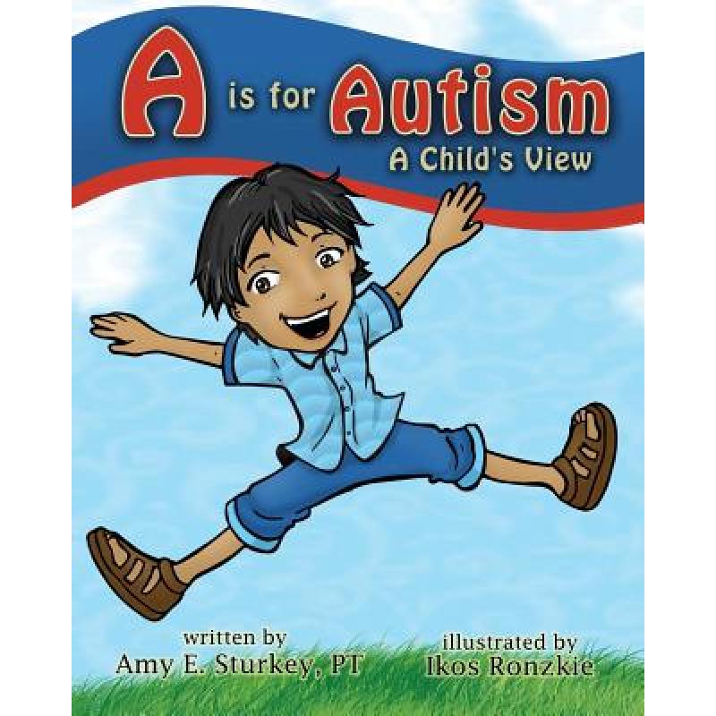 A is for Autism: A Child's View