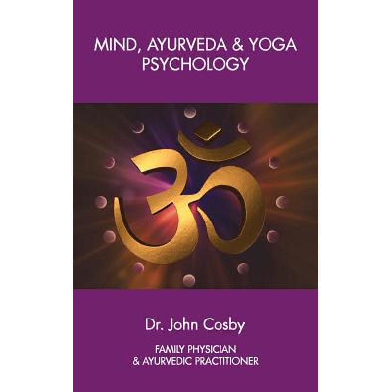 Mind, Ayurveda and Yoga Psychology