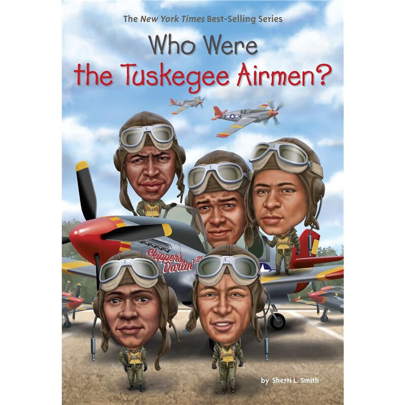 WHO WERE THE TUSKEGEE AIRMEN?