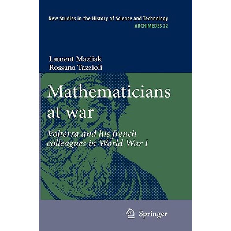 Mathematicians at war : Volterra and his French colleagues in World War I