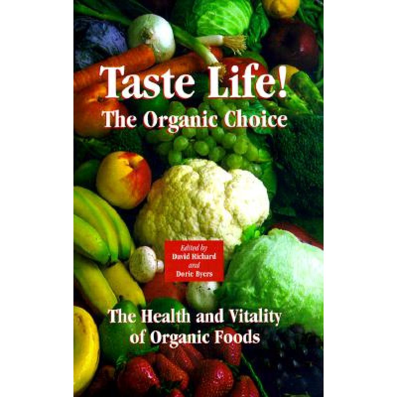 Taste Life!: The Organic Choice