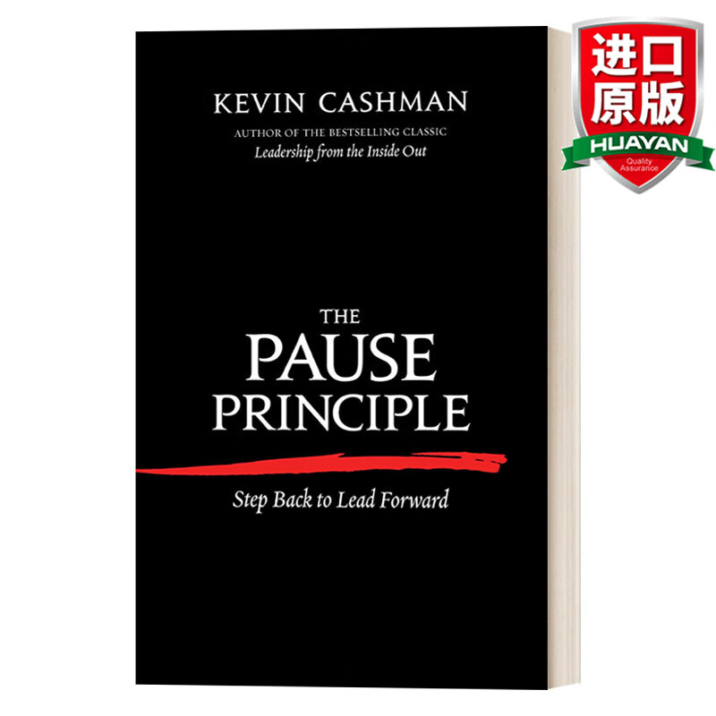 The Pause Principle 英文原版 暂停法则 后退一步，引领前进 领导学 Kevin Cashman 英文版 进口英语原版书籍