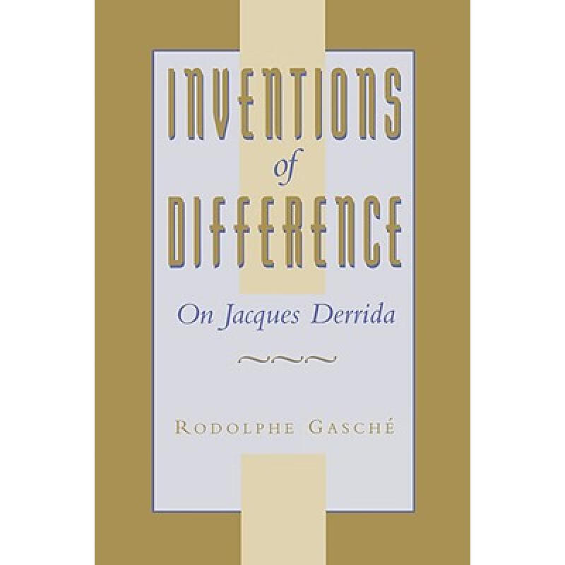Inventions of Difference: On Jacques Derrida