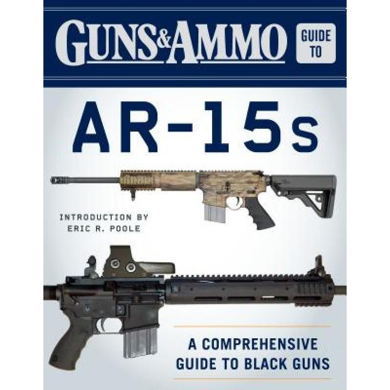Guns & Ammo Guide to Ar-15s: A Comprehensive...