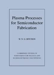 Plasma Processes for Semiconductor Fabrication