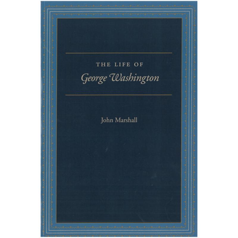 The Life of George Washington: Special Editi...