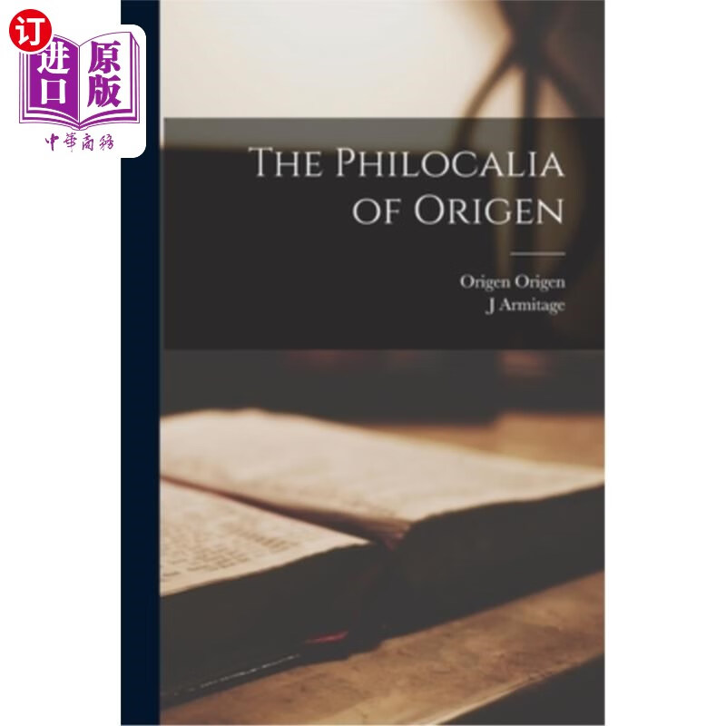 海外直订The Philocalia of Origen 奥利根的菲菲利亚
