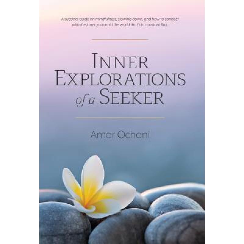 Inner Explorations of a Seeker