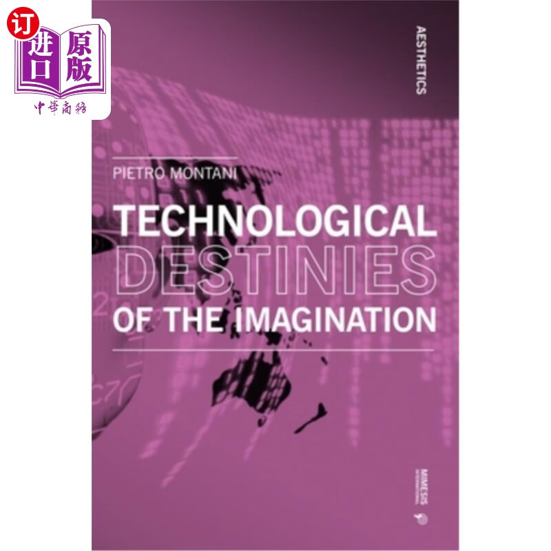 海外直订Technological Destinies of the Imagination 想象力的技术命运