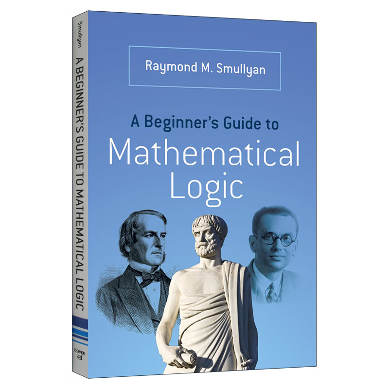 英文原版 数理逻辑初学者指南 A Beginner's Guide to Mathematical Logic 全英文版 Raymond M. Smullyan 进口原版英语书籍