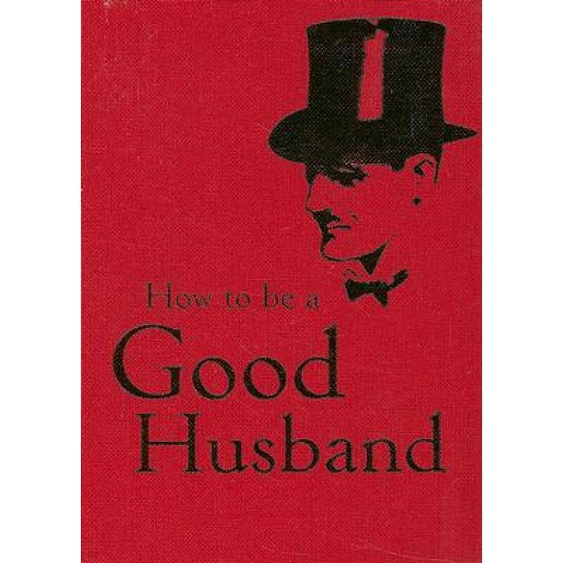 How to Be a Good Husband