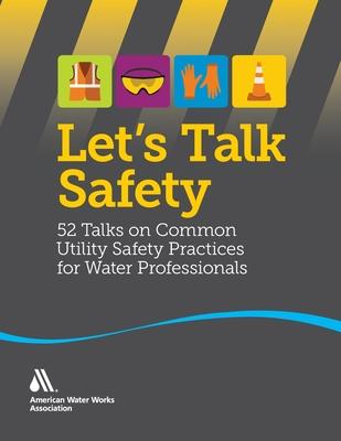 Let's Talk Safety: 52 Talks on Common Utility Sa
