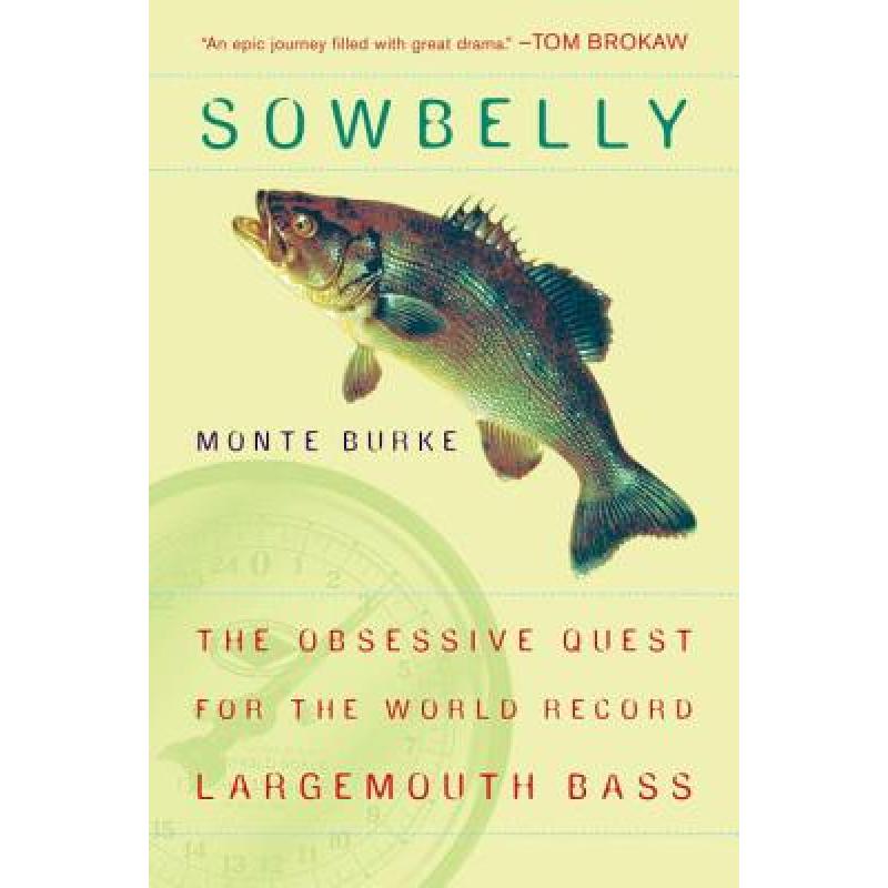 Sowbelly: The Obsessive Quest for the World-...