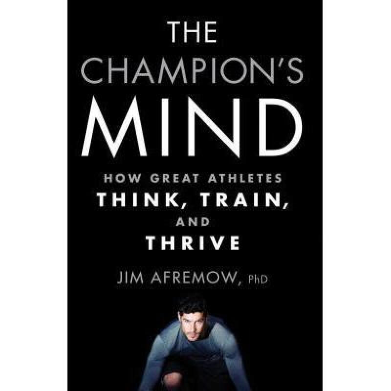 The Champion's Mind: How Great Athletes Thin... 英文原版