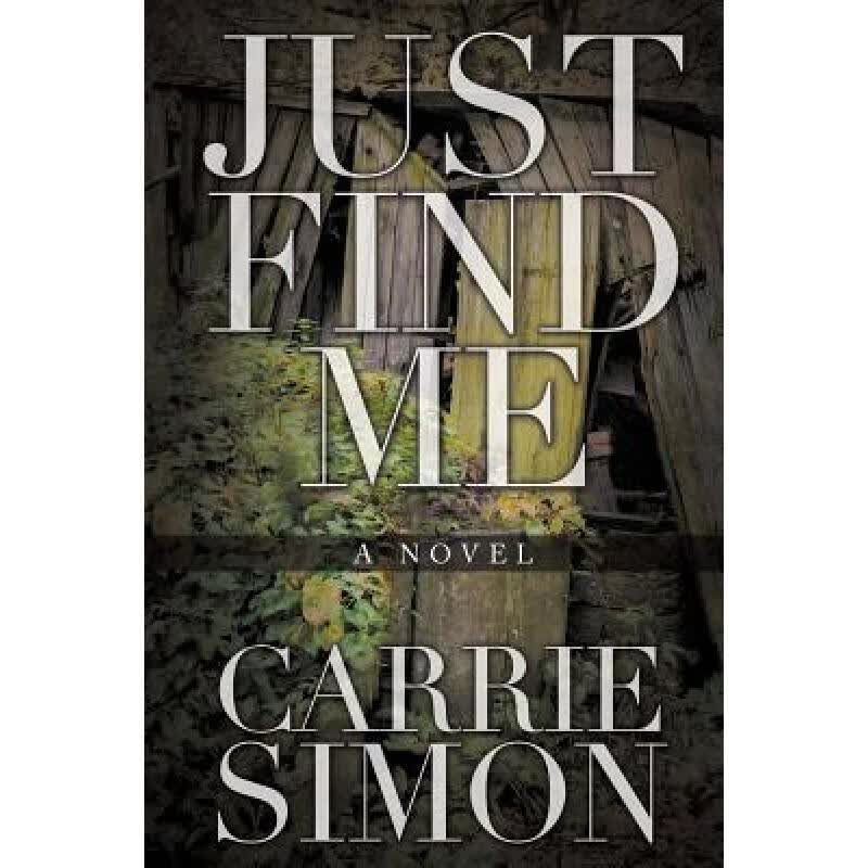 Just Find Me (A Novel)