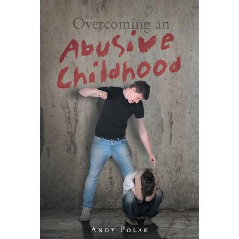 Overcoming an Abusive Childhood