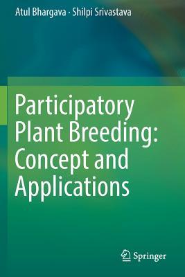 Participatory Plant Breeding: Concept and Applic