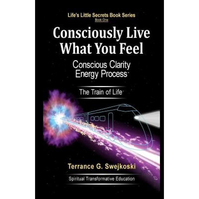 Consciously Live What You Feel