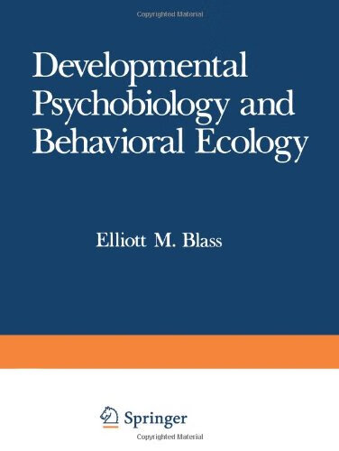 Developmental Psychobiology and Behavioral Ecology