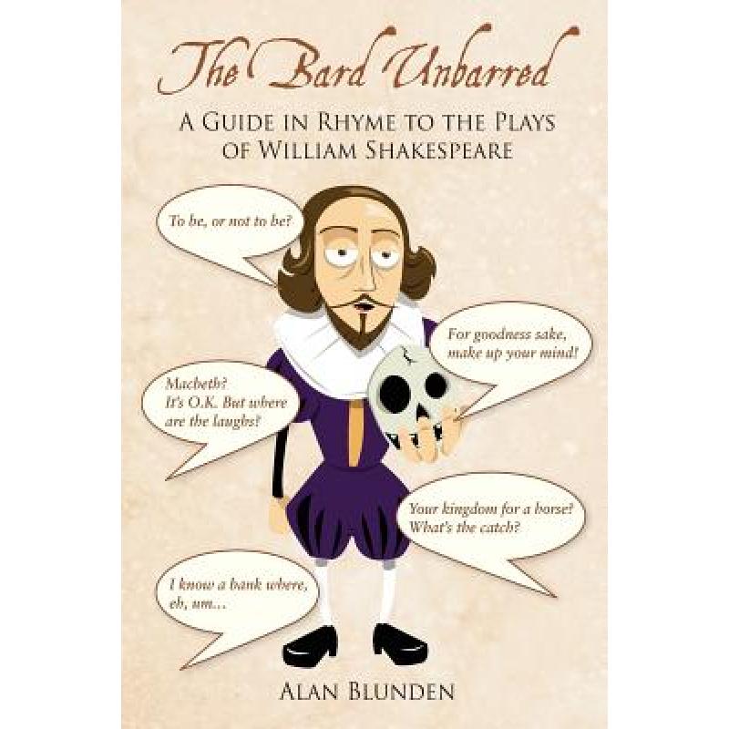 The Bard Unbarred