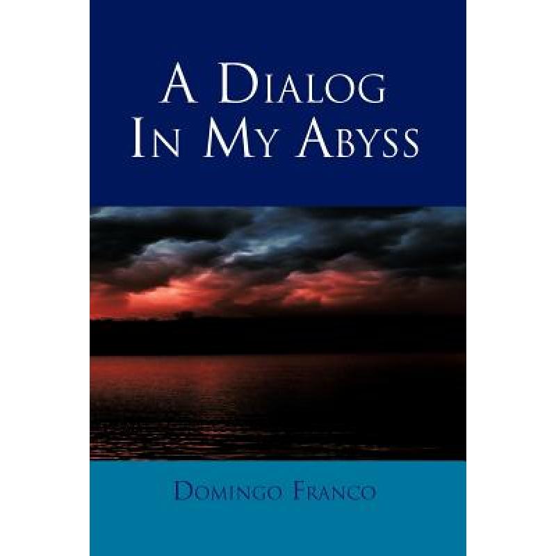 A Dialog in My Abyss