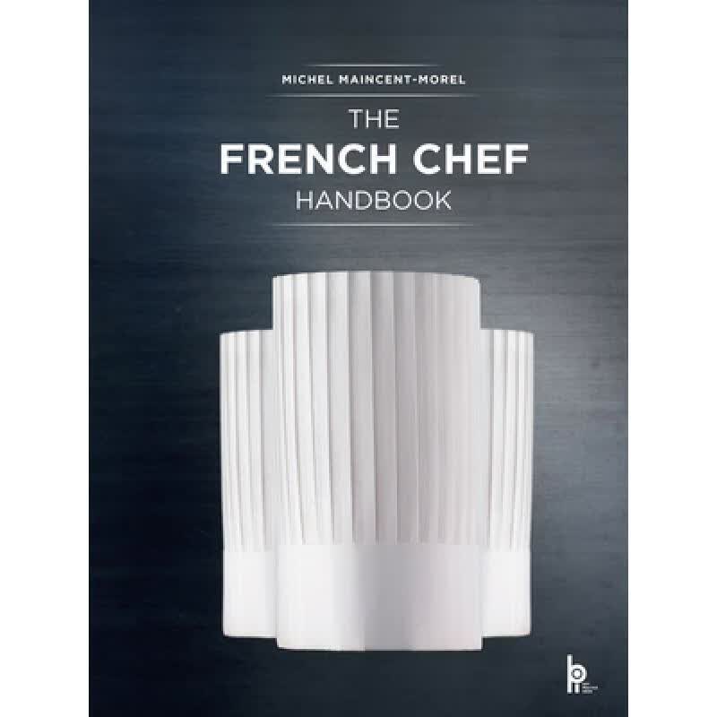 The French Chef Handbook: La Cuisine de Reference